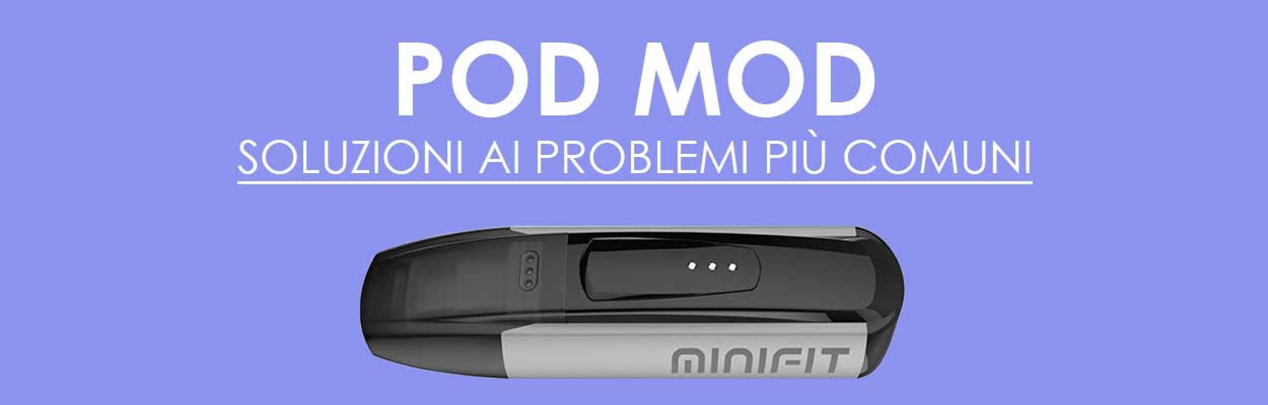 Pod mod: soluzioni ai problemi più comuni | Svapo Store